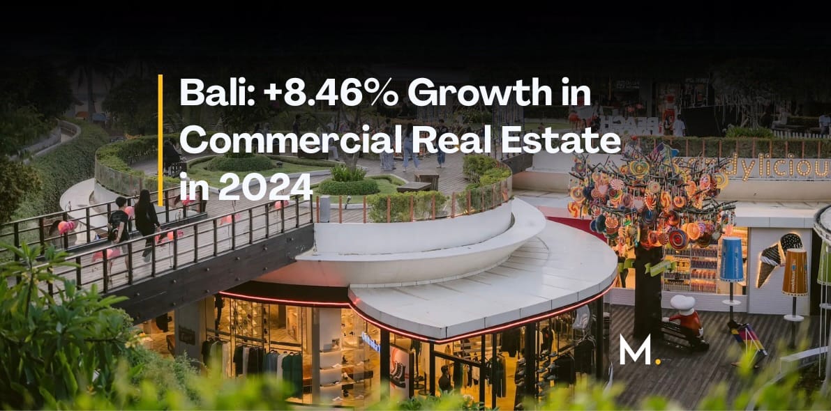 Bali: +8.46% Growth in Commercial Real Estate in 2024 - MIO&PARTNERS.
